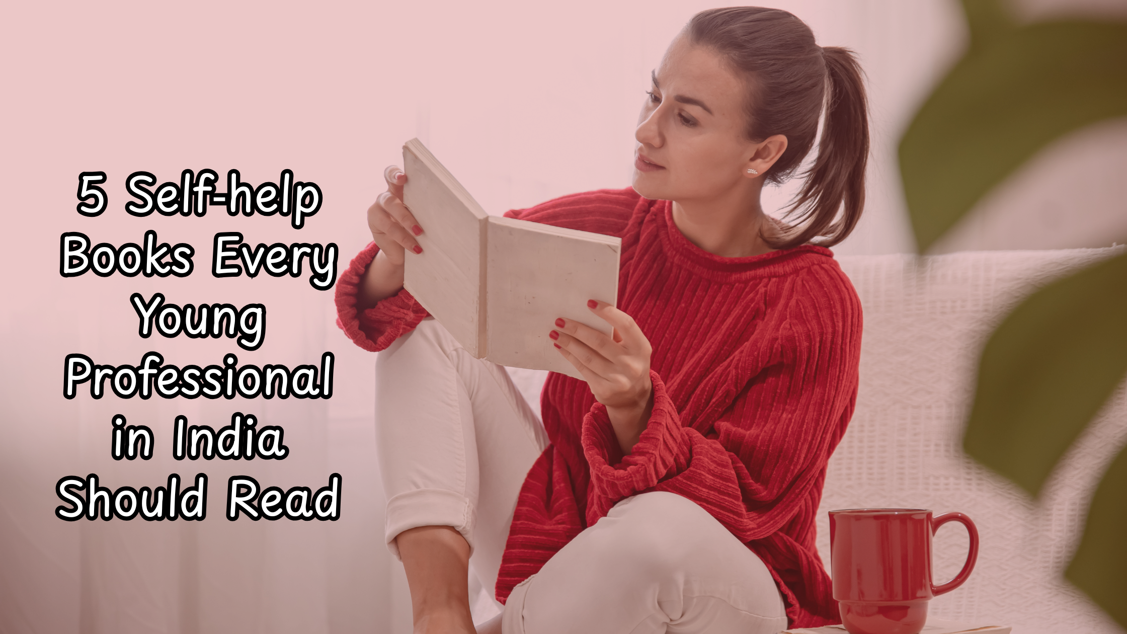 5 Self-help Books for Young Indian Professionals – Bookstech.in – BooksTech